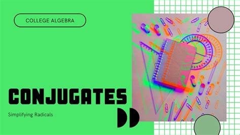 Simplifying Radicals Conjugates Youtube