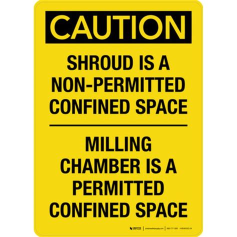 Caution Shroud Is A Non Permitted Confined Space Milling Chamber Portrait Wall Sign