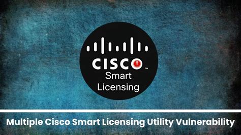Cisco Smart Licensing Utility Vulnerabilities Under Hacker Exploitation