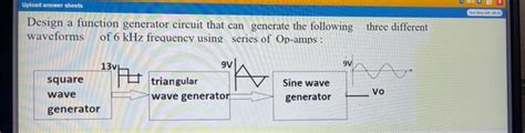 Solved Upload Answer Sheets Design A Function Generator Chegg