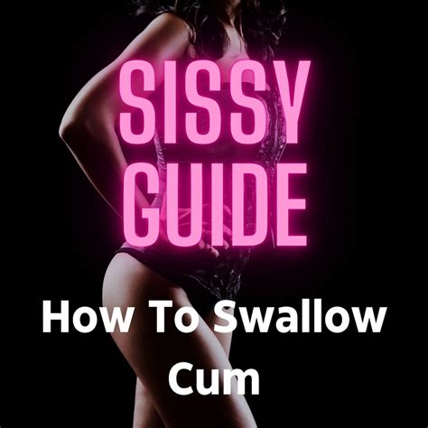 Sissy Guide How To Swallow Cum Etsy