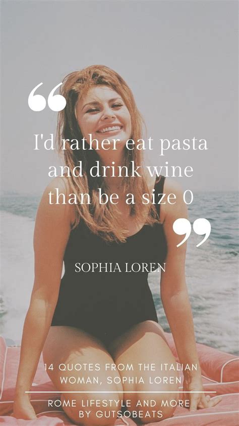 14 Quotes Of The Italian Women Sophia Loren Artofit