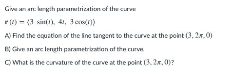 solved give an arc length parametrization of the curve r t