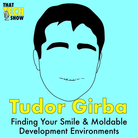 Episode 31 Finding Your Smile And Moldable Development Environments With Tudor Girba That Tech