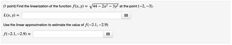 Solved 1 Point Find The Linearization Of The Function F X