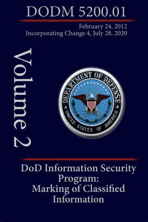 Dod Information Security Program Marking Of Classified Information Dodm 5200 01 Volume 2 By U