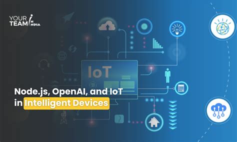 powering smart devices with node js openai and edge iot