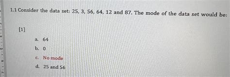 solved 1 1 consider the data set 25 3 56 64 12 and 87 the