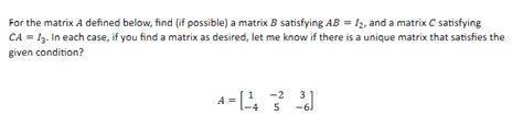 Solved For The Matrix A Defined Below Find If Possible A Chegg Com