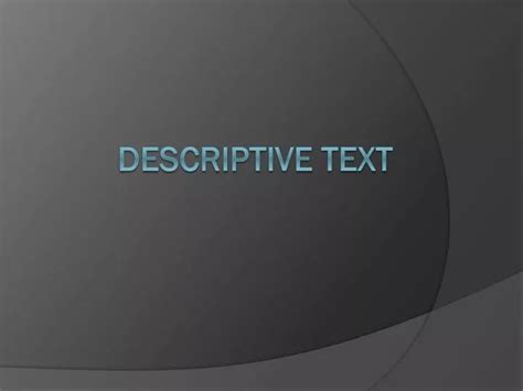 PPT DESCRIPTIVE TEXT PowerPoint Presentation Free Download ID 5320024