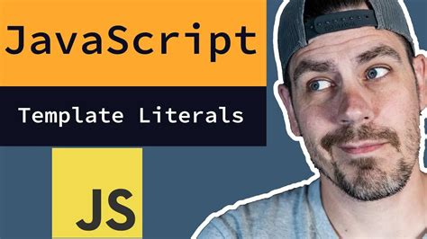 Javascript Template Literals Beginners Tutorial