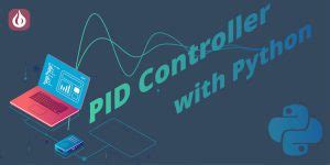 Build A PID Controller With Python 2019 Onion