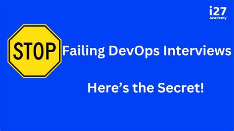Stop Failing Devops Interviews The Secret You Must Know Before Your Next Interview Youtube