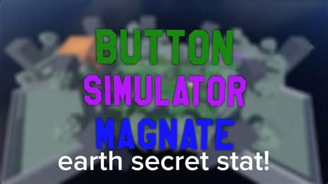 Button Simulator Magnate Earth Secret Stat Youtube