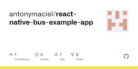GitHub Antonymaciel React Native Bus Example App