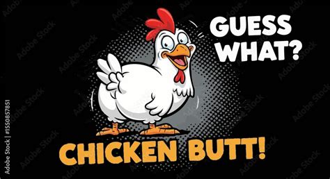 Guess What Chicken Butt Humorous Cartoon Chicken Design Funny