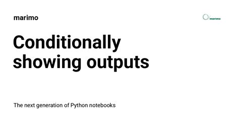Conditionally Showing Outputs Marimo