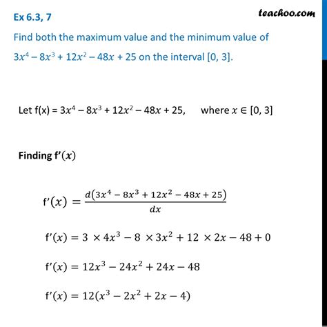 Ex 6 3 7 Find Both Max Min Value Of 3x4 8x3 12x2