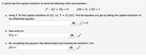 Solved Use The Laplace Transform To Solve The Following Chegg