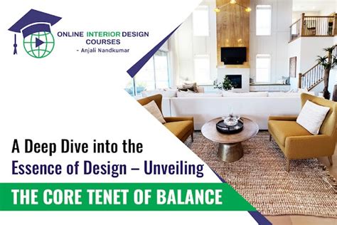 A Deep Dive Into The Essence Of Design Unveiling The Core Tenet Of Balance Online Interior