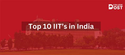 Top 10 Iits In India 2026 Nirf Ranking Courses Seats And Placement