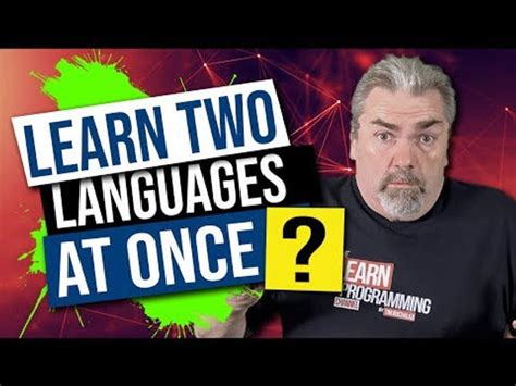 Should I Learn More Than One Programming Language At Once