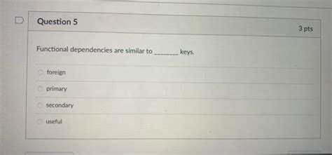 solved d question 5 3 pts functional dependencies are