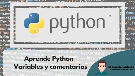 Aprende Python Variables Y Comentarios — Hive