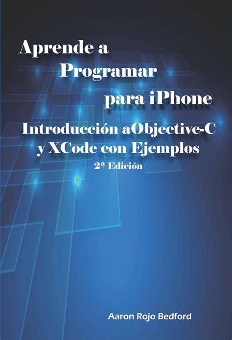 Aprende A Programar Para Iphone Introducción A Objective C Y Xcode Con