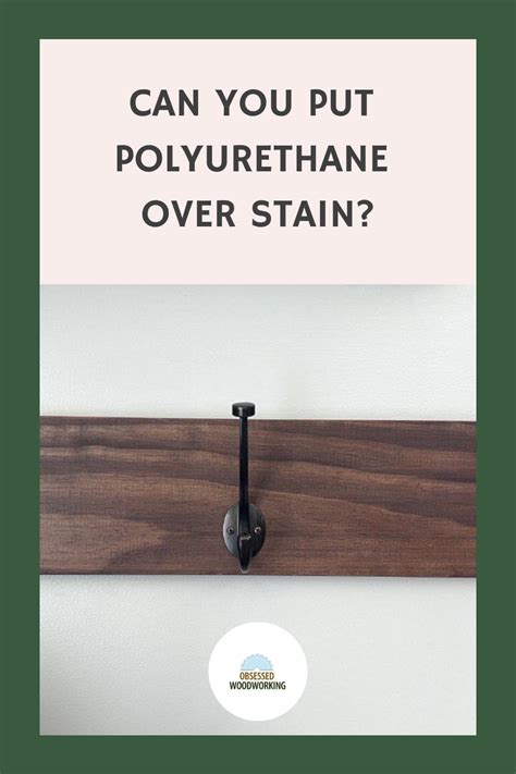 Can You Put Polyurethane Over Stain