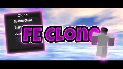 FE Clone Script Roblox Exploiting YouTube