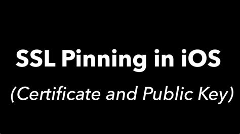 Ssl Pinning In Ios Using Swift Part 1 Introduction Youtube