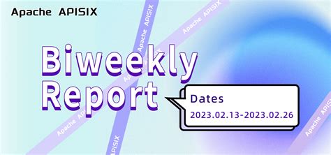 Biweekly Report Feb 13 Feb 26 Apache Apisix® Cloud Native Api