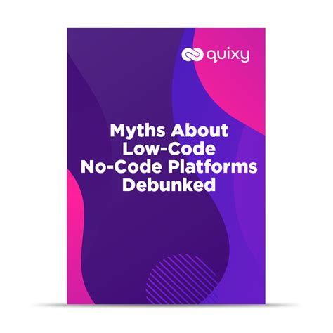[ebook] myths about low code no code platforms debunked quixy