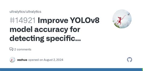 Improve Yolov8 Model Accuracy For Detecting Specific Classes · Issue