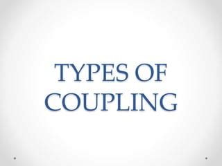 Types Of Coupling PPTX