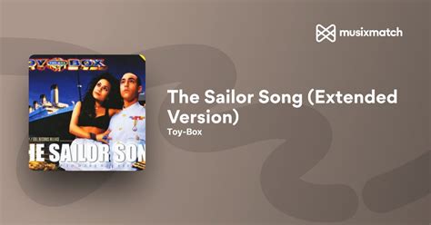 Toy Box The Sailor Song Extended Version Lyrics Musixmatch