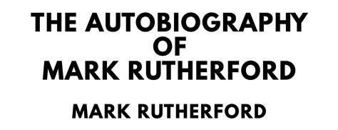 The Autobiography Of Mark Rutherford Titlepage