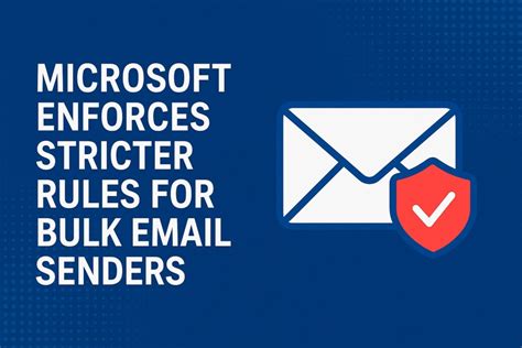Microsoft Dmarc New Email Authentication Rules Microsoft Enforces Stricter Rules For Bulk Email
