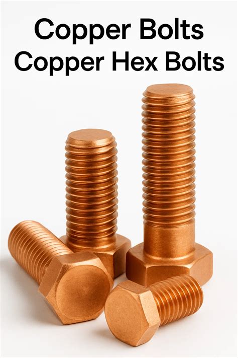 Copper Bolts Copper Hex Bolts Conex Screws And Fasteners