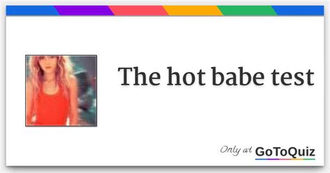 The Hot Babe Test