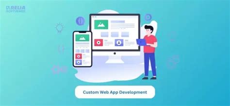 Custom Web App Development Detail Explanation Relia Software