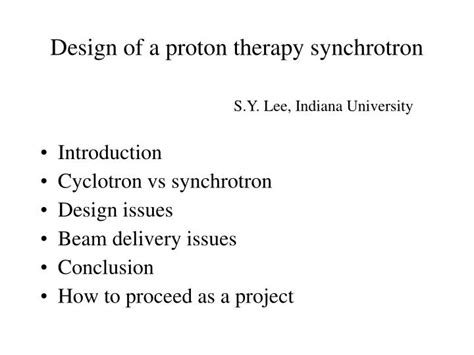 Ppt Introduction Cyclotron Vs Synchrotron Design Issues Beam Delivery Issues Conclusion