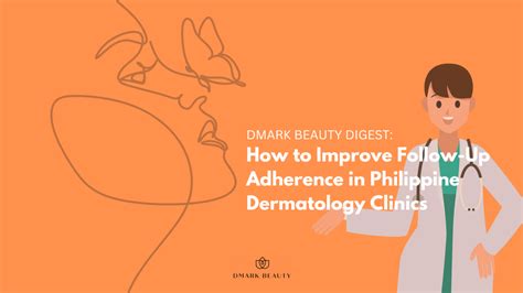 How To Improve Follow Up Adherence In Philippine Dermatology Clinics