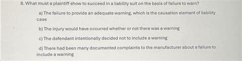 Solved What must a plaintiff show to succeed in a liability | Chegg.com
