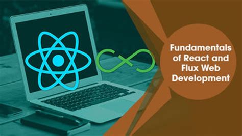 Fundamentals Of React And Flux Web Development Online Course