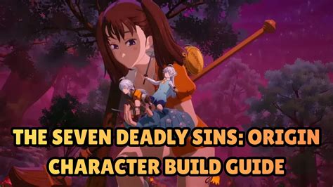 The Seven Deadly Sins Origin Character Build Guide