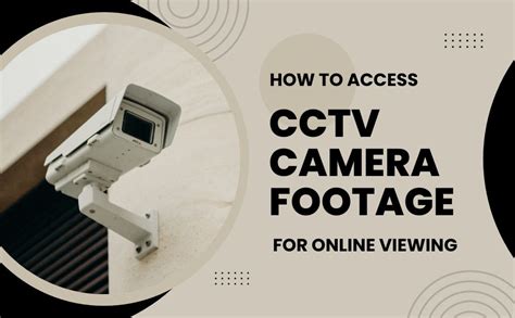 How To Access Cctv Camera Footage For Online Viewing