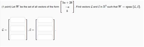 solved 1 point let w be the set of all vectors of the form