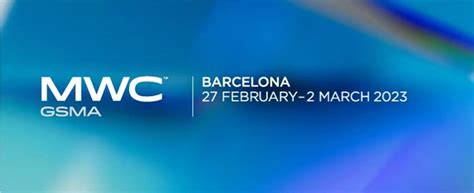 2023mwc世界移动通信大会 2023mwc donews专题报道